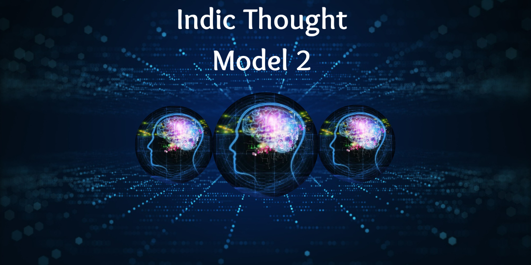 Indic Thought Model 2 - MIT IIKS